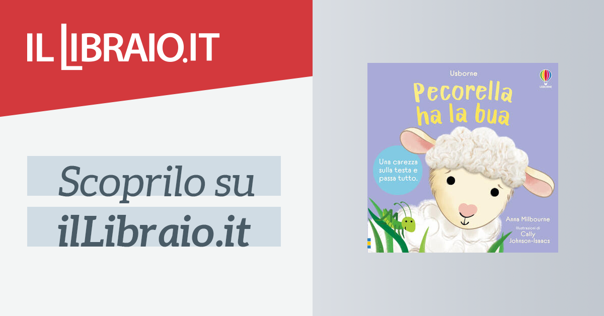 "Pecorella ha la bua. Ediz. a colori" di Milbourne Anna - Il Libraio